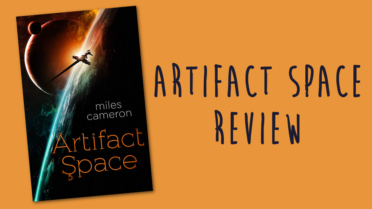 Review: Artifact Space by Miles Cameron * The Dragon Chronicle