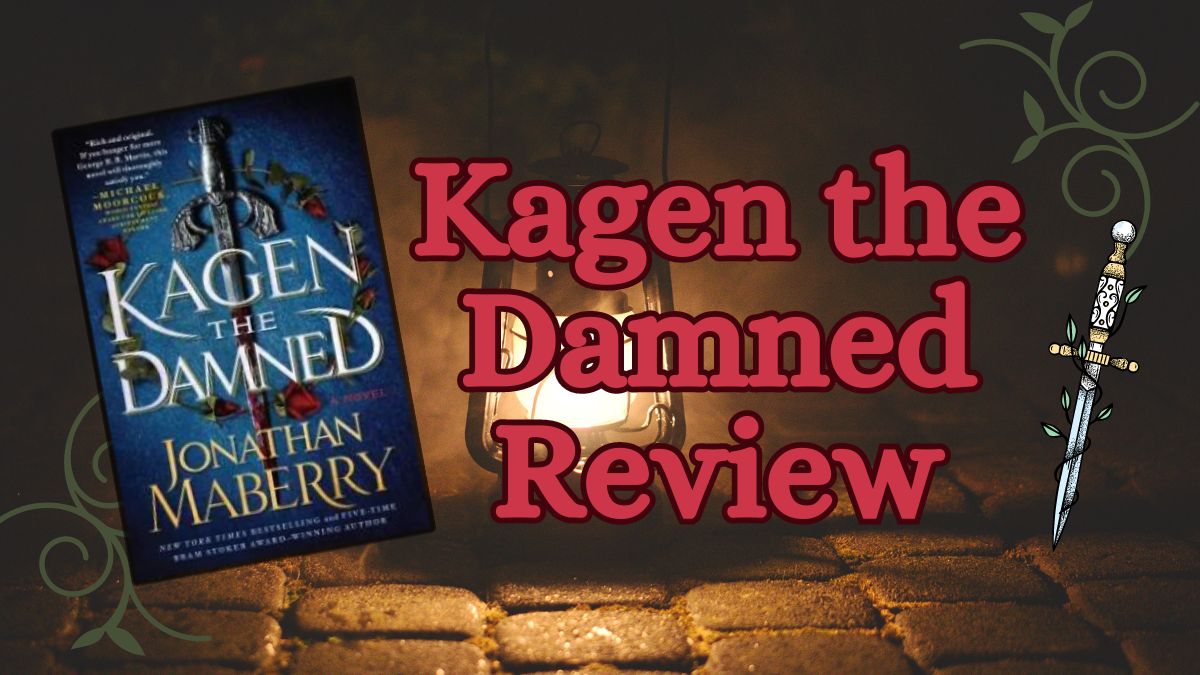 Review: Kagen the Damned by Jonathan Maberry * The Dragon Chronicle